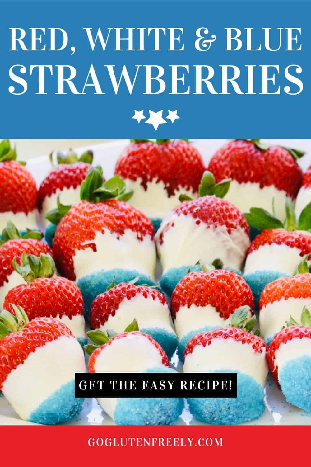 Red, White & Blue Strawberries (4-Ingredient Recipe) - Go Gluten Freely